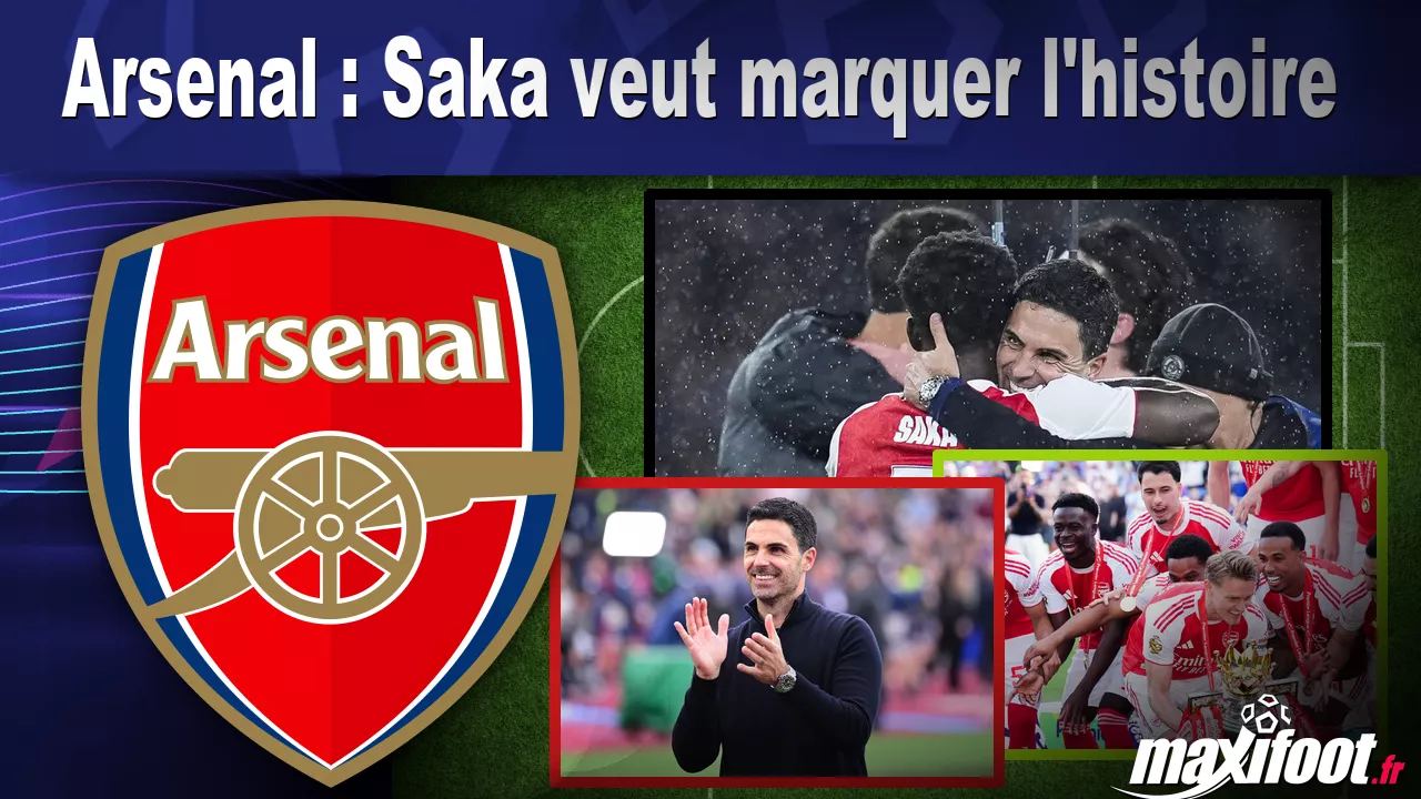 Arsenal : Saka veut marquer l'histoire