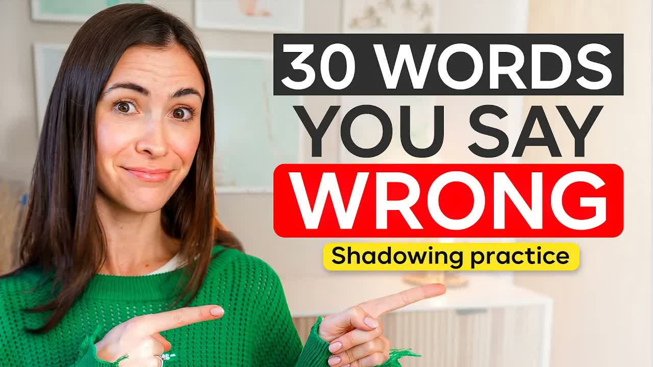 Fix 30 mispronounced English words with me!