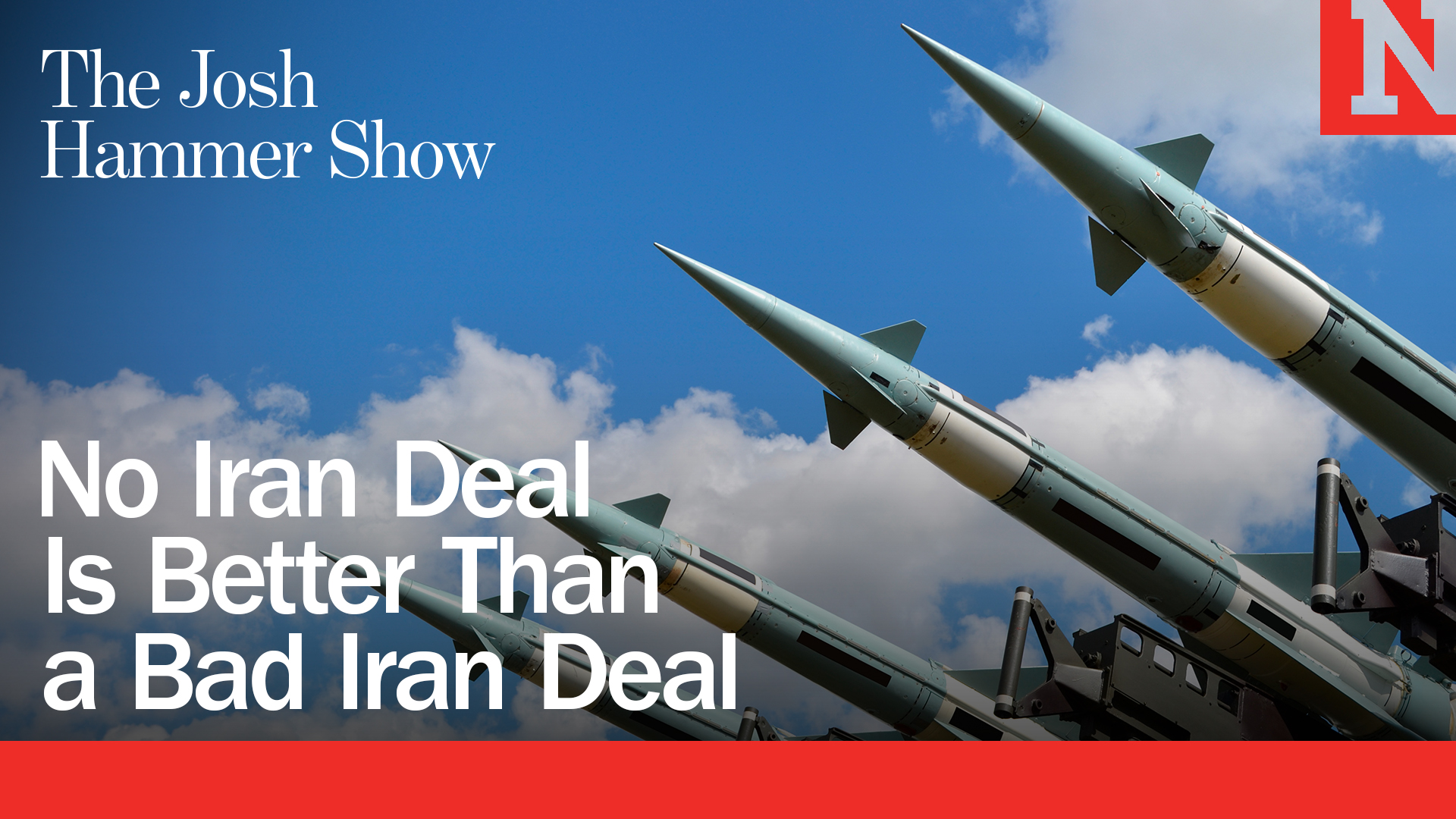 No Iran deal is better than a bad Iran deal | The Josh Hammer Show