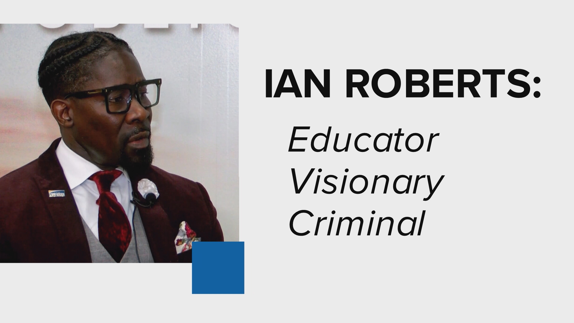 Ian Roberts: Educator, visionary, criminal