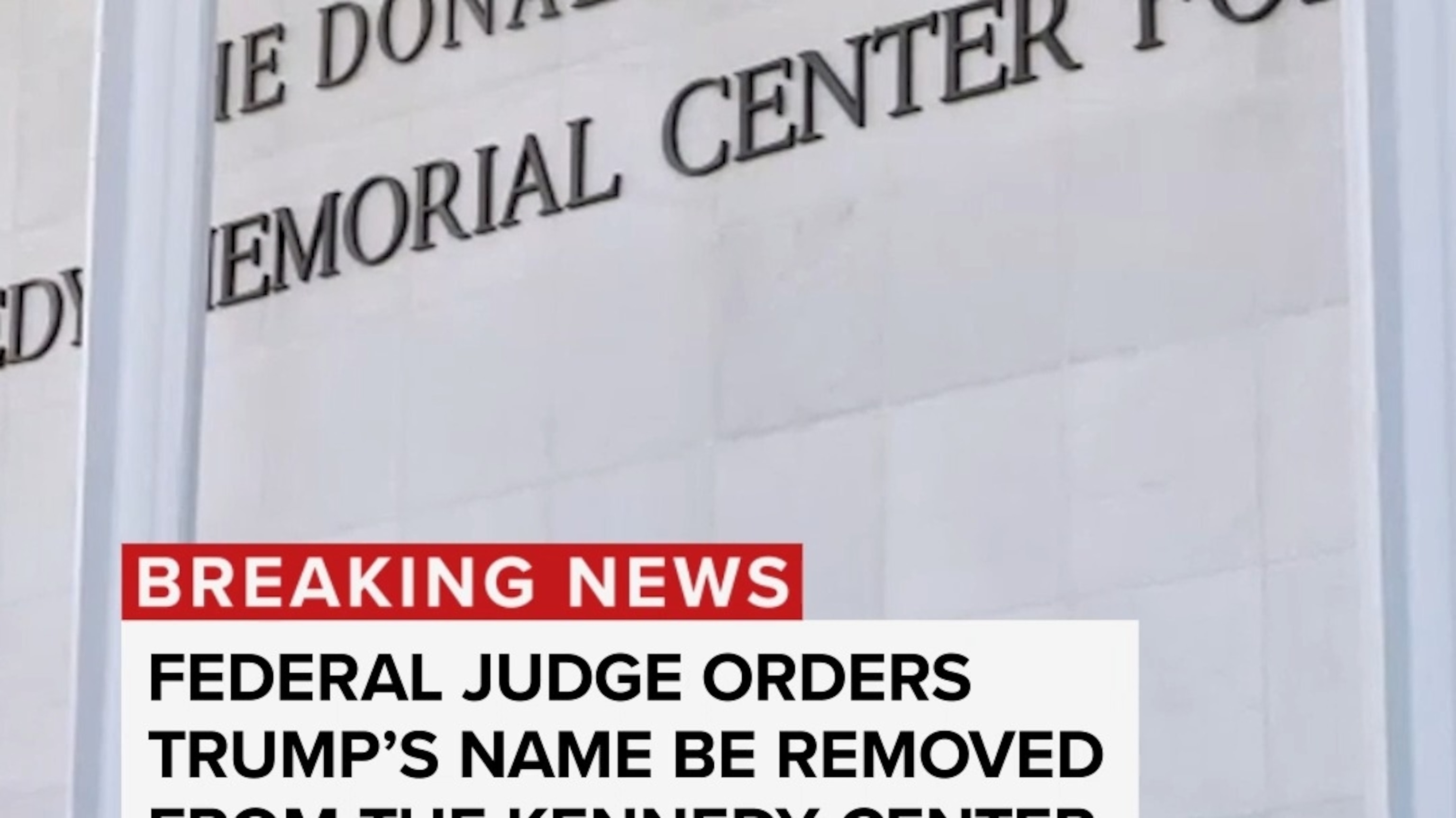Federal judge orders Trump's name be removed from Kennedy Center ...
