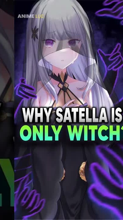 Why Satella is the only witch people remember? #rezero