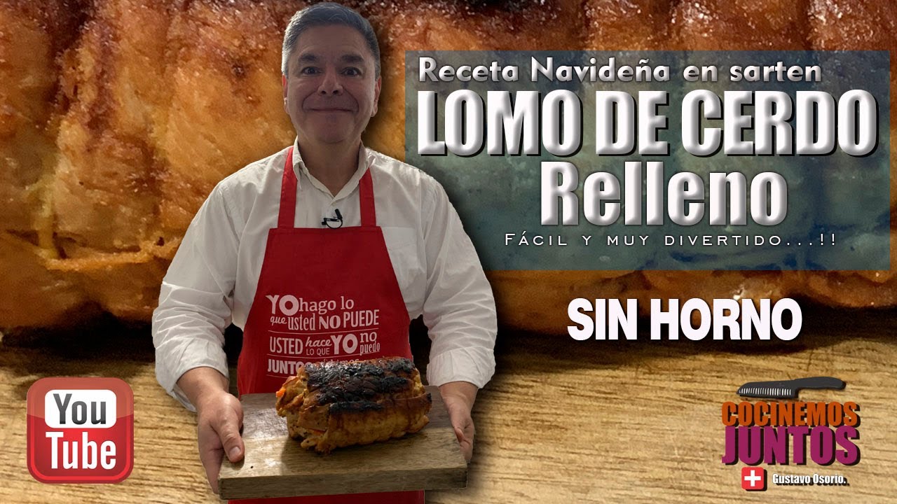 Como hacer un "LOMO DE CERDO RELLENO".