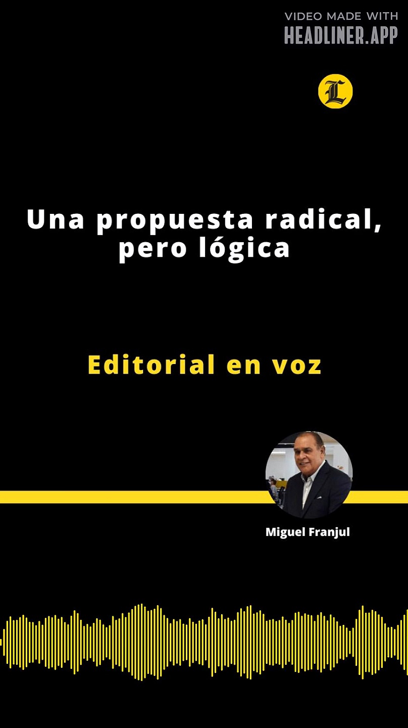 Editorial | Una propuesta radical, pero lógica