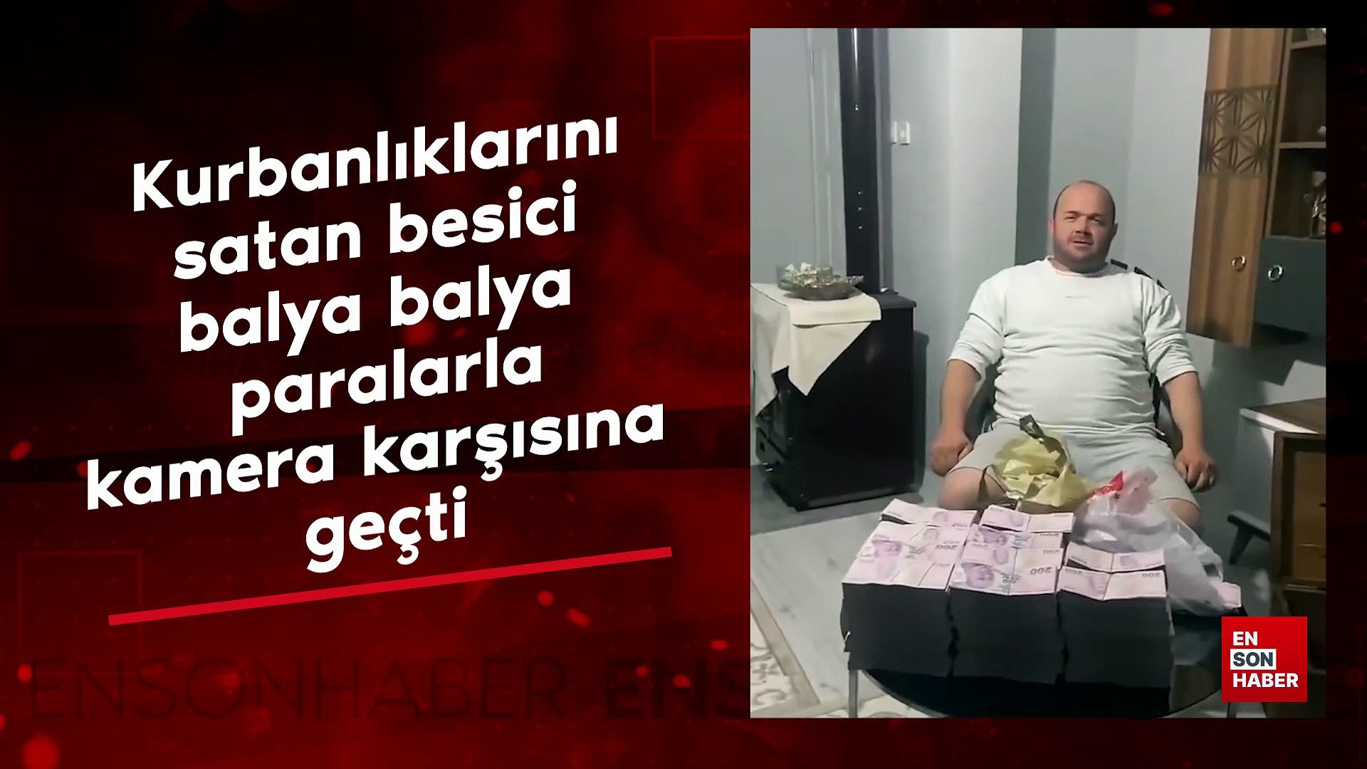 Kurbanlıklarını satan besici balya balya paralarla kamera karşısına geçti