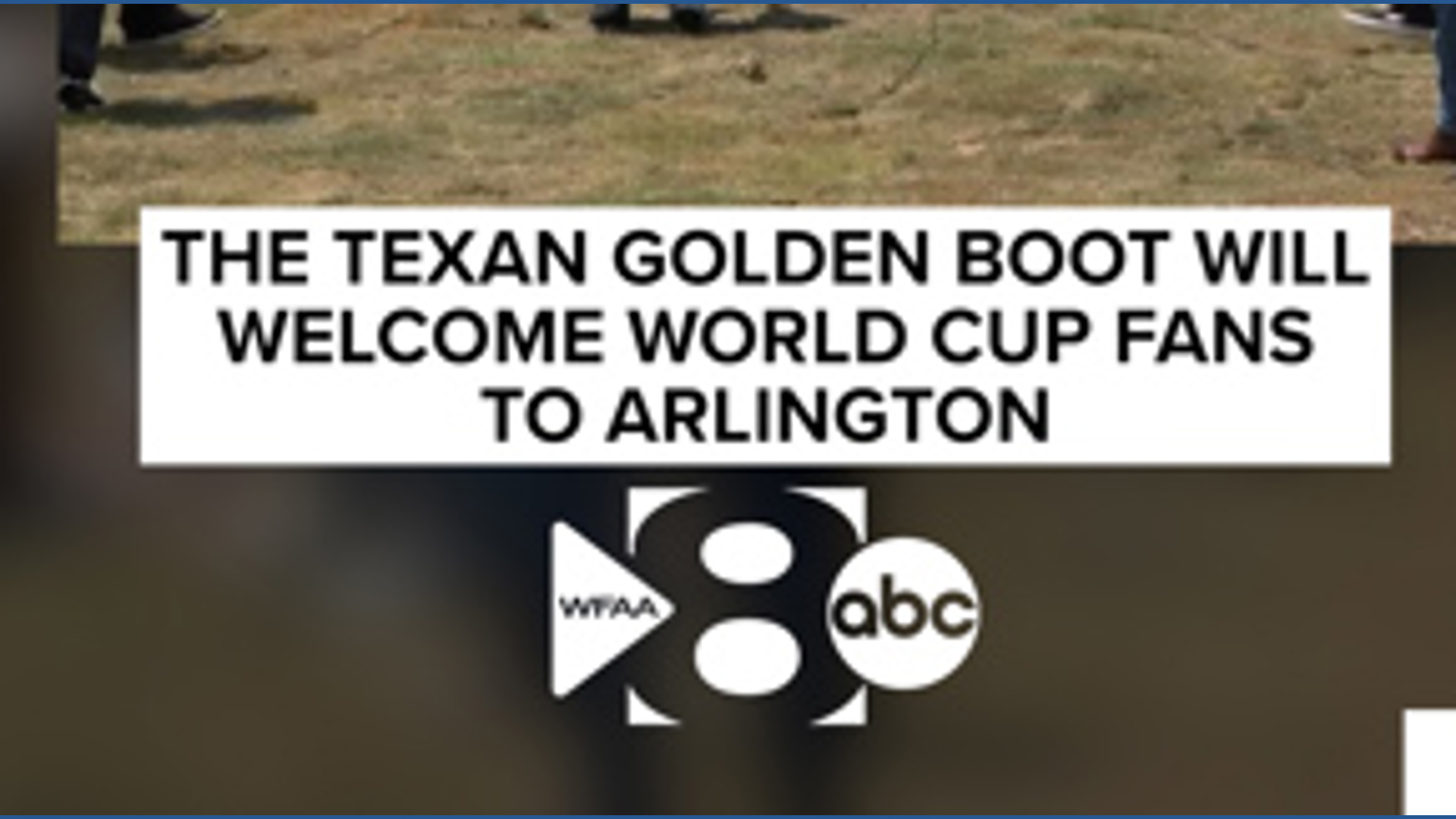 The Texan Golden Boot will welcome World Cup fans to Arlington