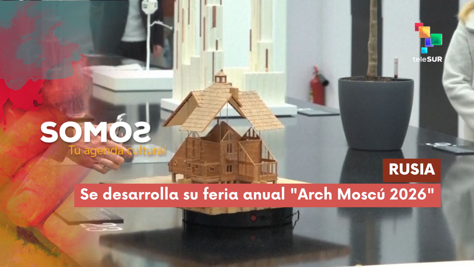 Somos | Rusia | Se desarrolla su feria anual "Arch Moscú 2026" 29-05-2026