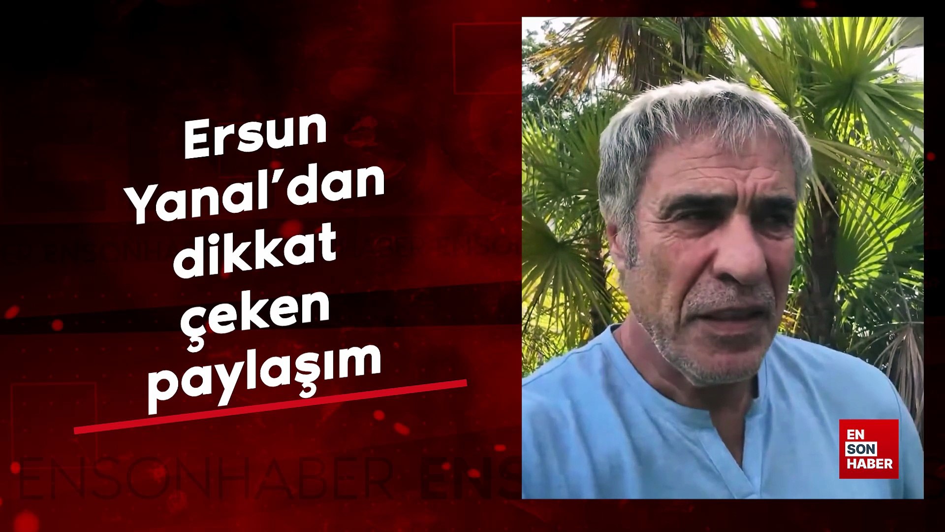 Ersun Yanal'dan dikkat çeken paylaşım