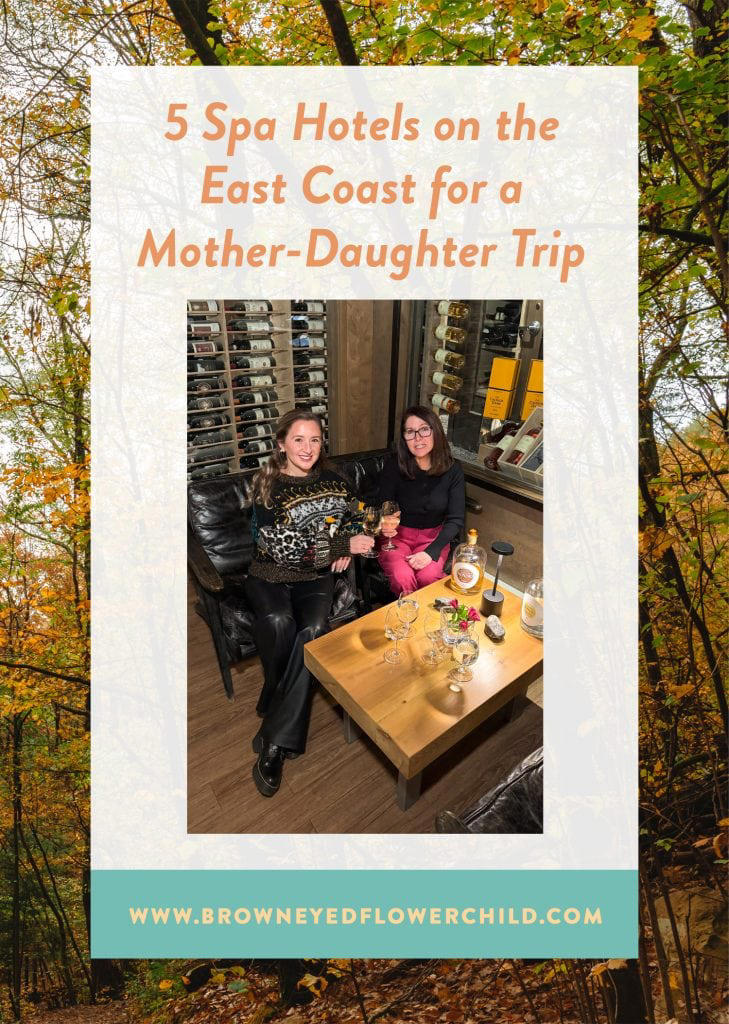 5 spa hotels on the East Coast for a mother-daughter trip