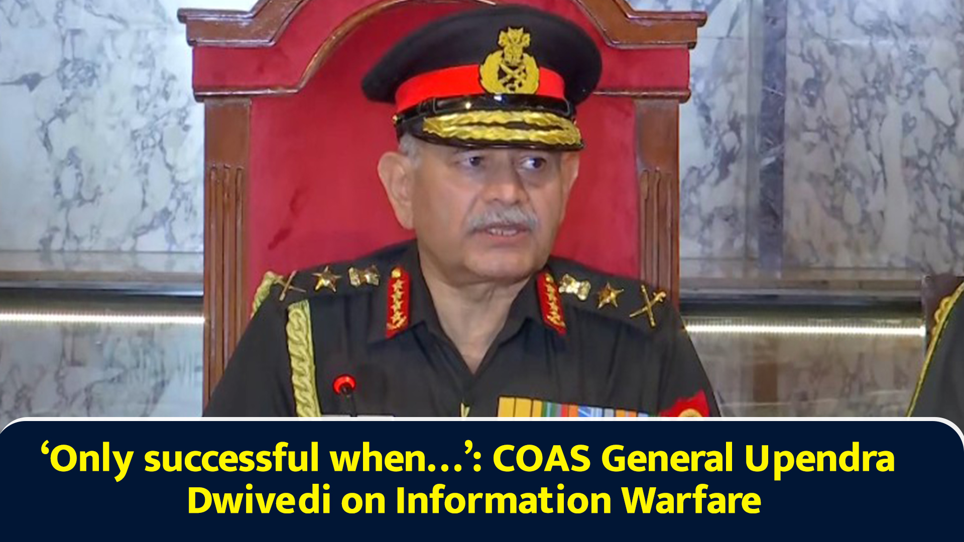 Only successful when…: COAS General Upendra Dwivedi on information warfare