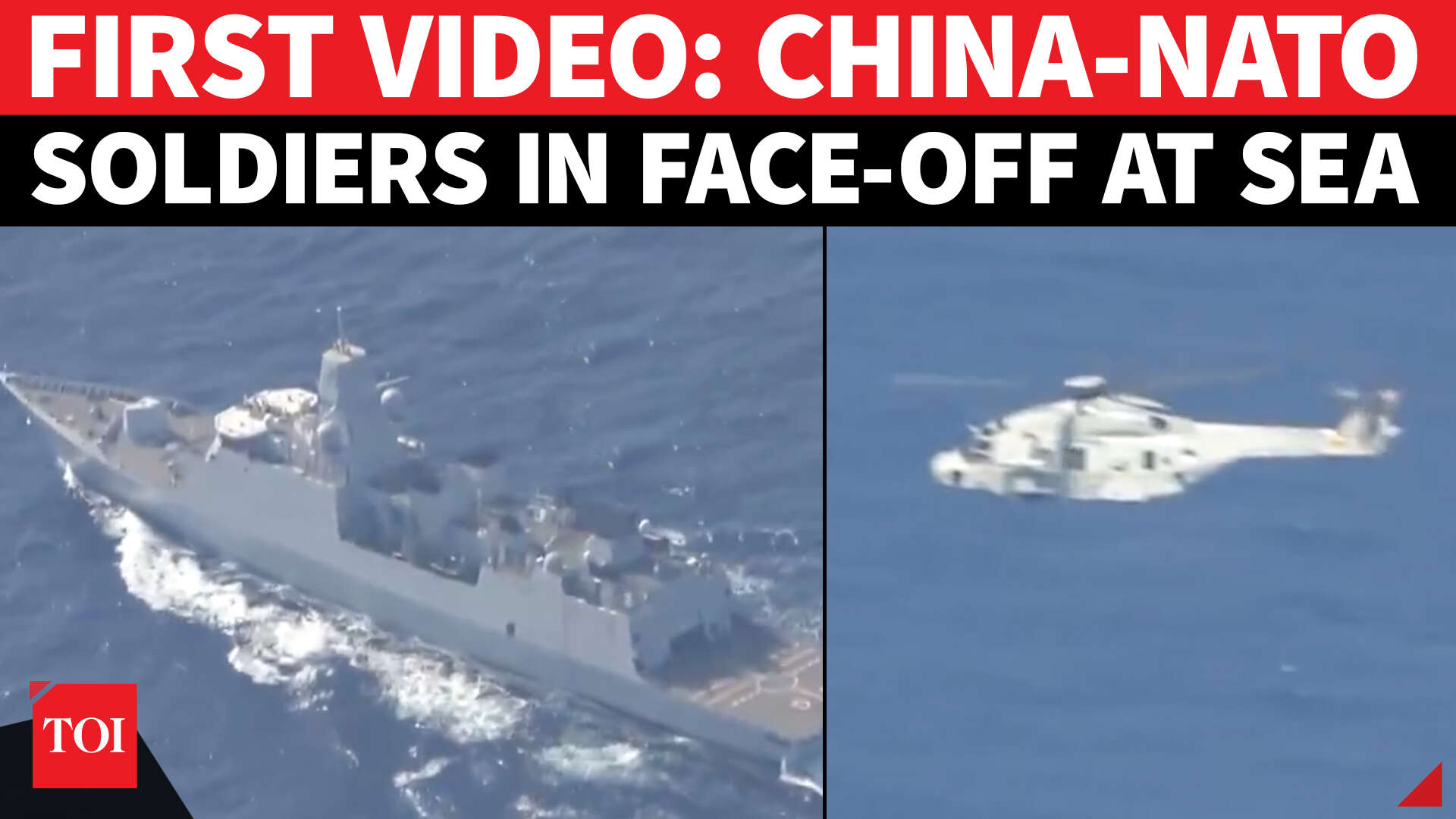 China releases video of dramatic confrontation with NATO warship in ...