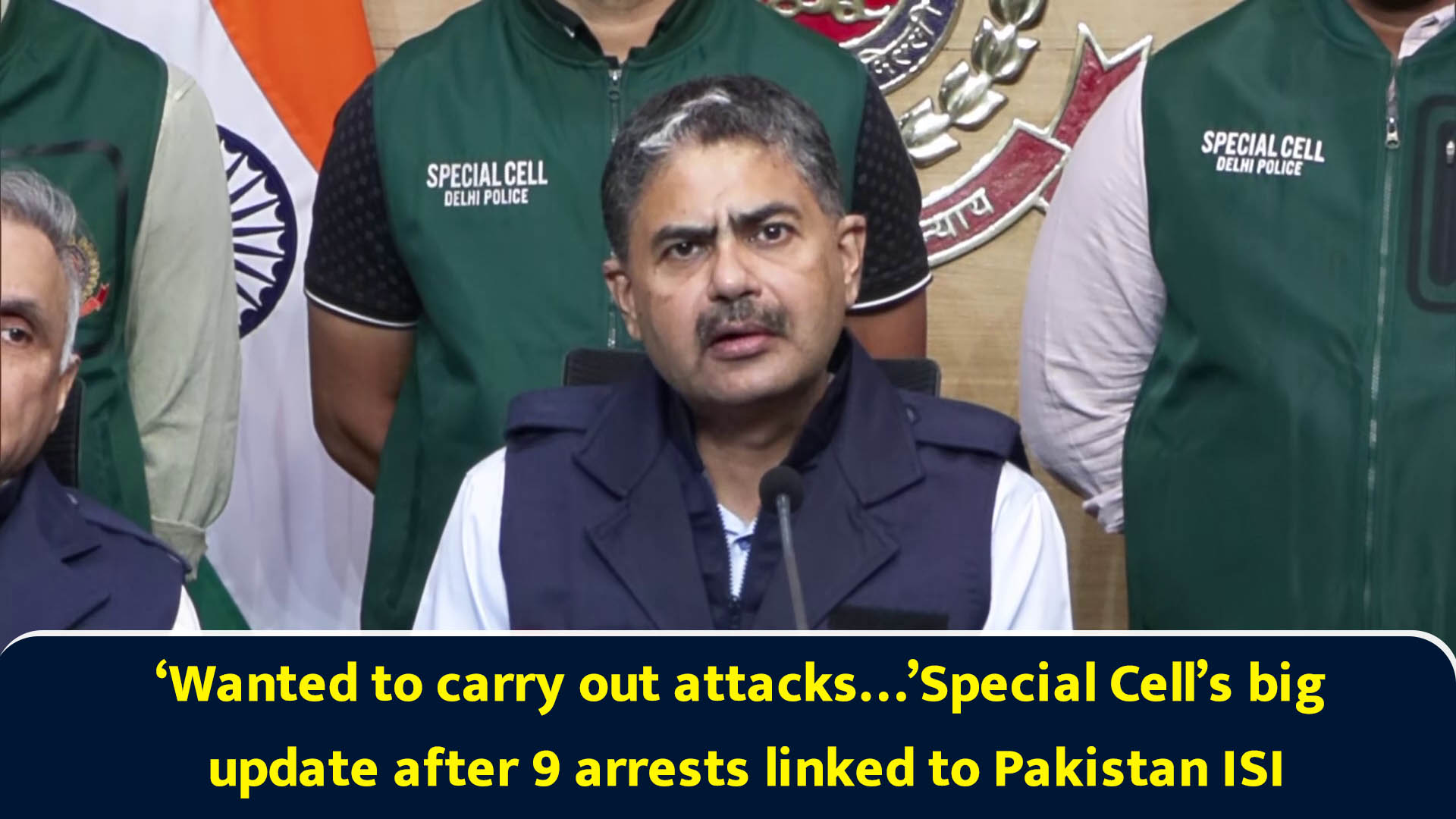 ‘Wanted to carry out attacks…’ Special Cell’s big update after 9 ...