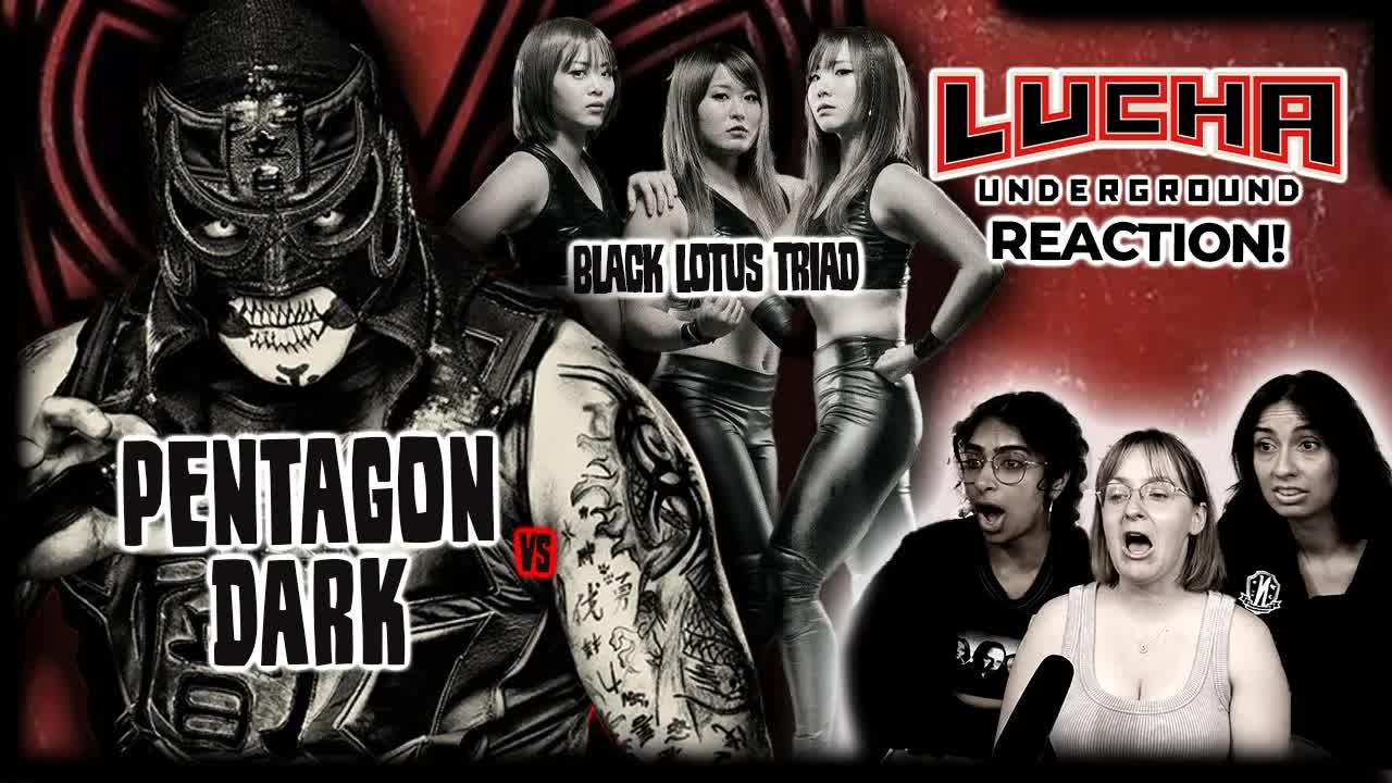 Breaker of bones! - The girls react to Lucha Underground - Pentagon ...