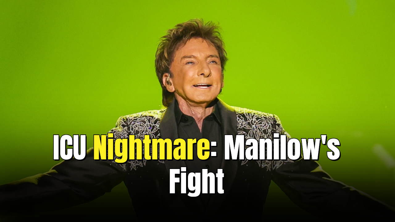 Barry Manilow reveals doctors worried he might not survive ICU scare ...