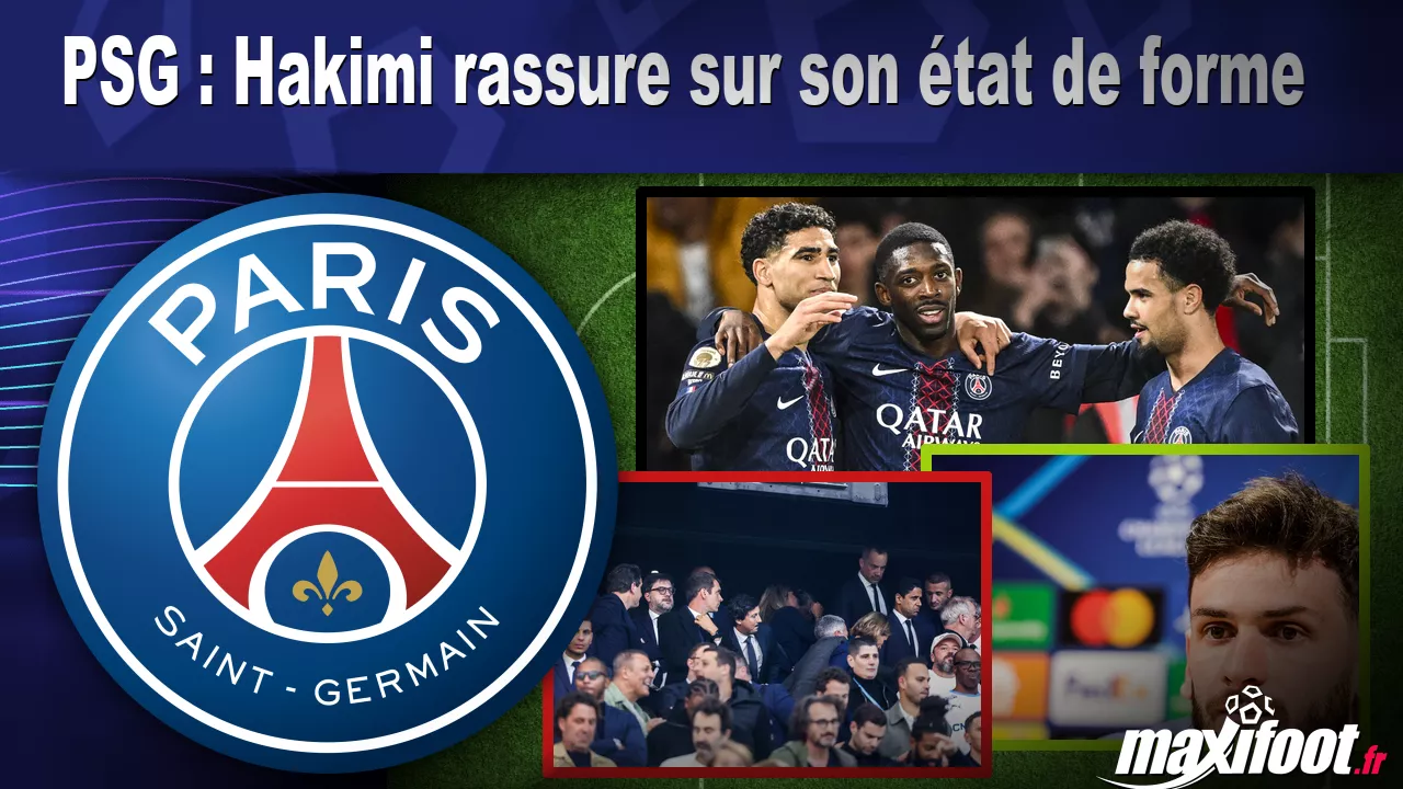 PSG : Hakimi rassure sur son état de forme