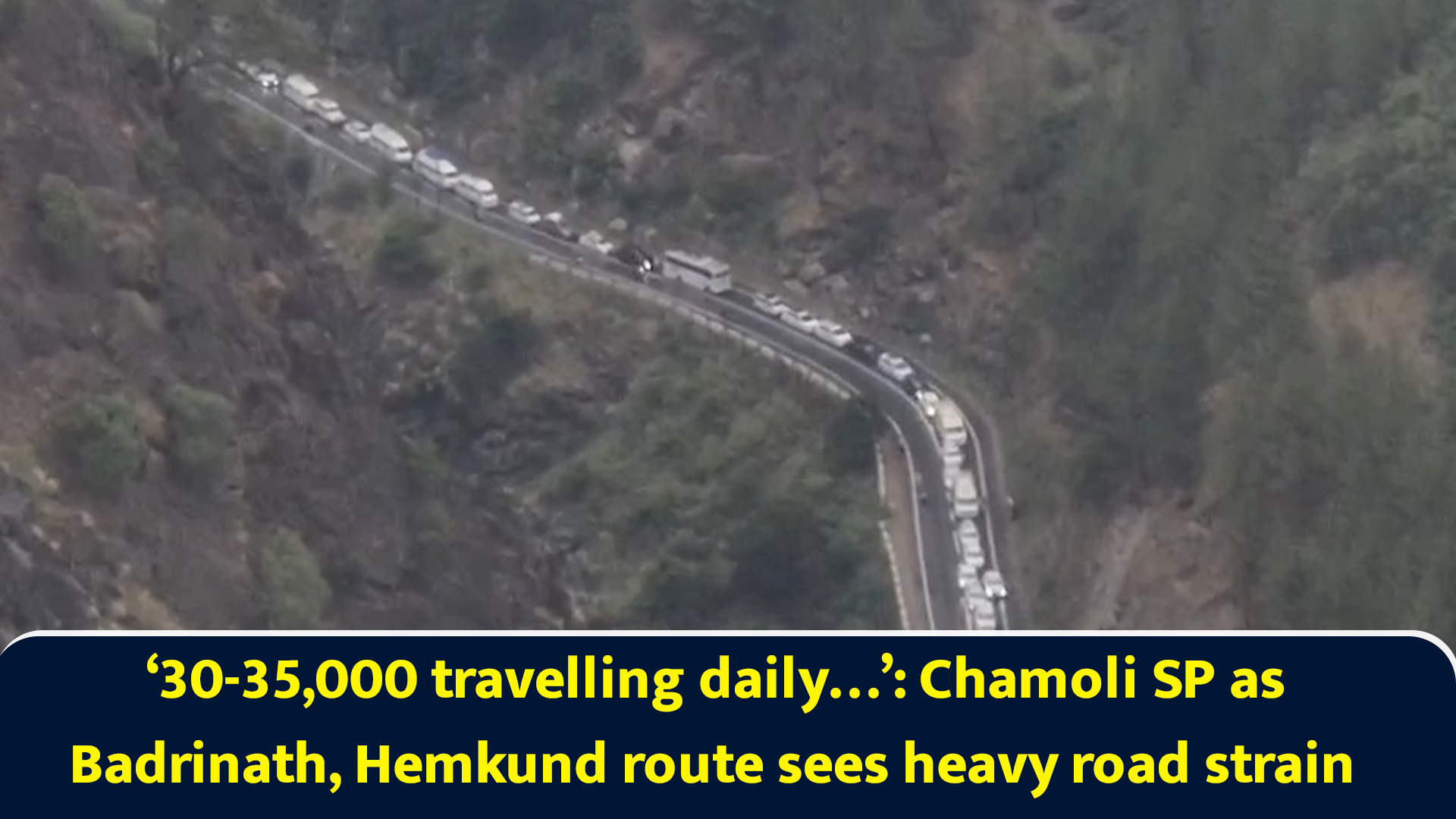 30-35,000 travelling daily: Chamoli SP as Badrinath, Hemkund route sees ...