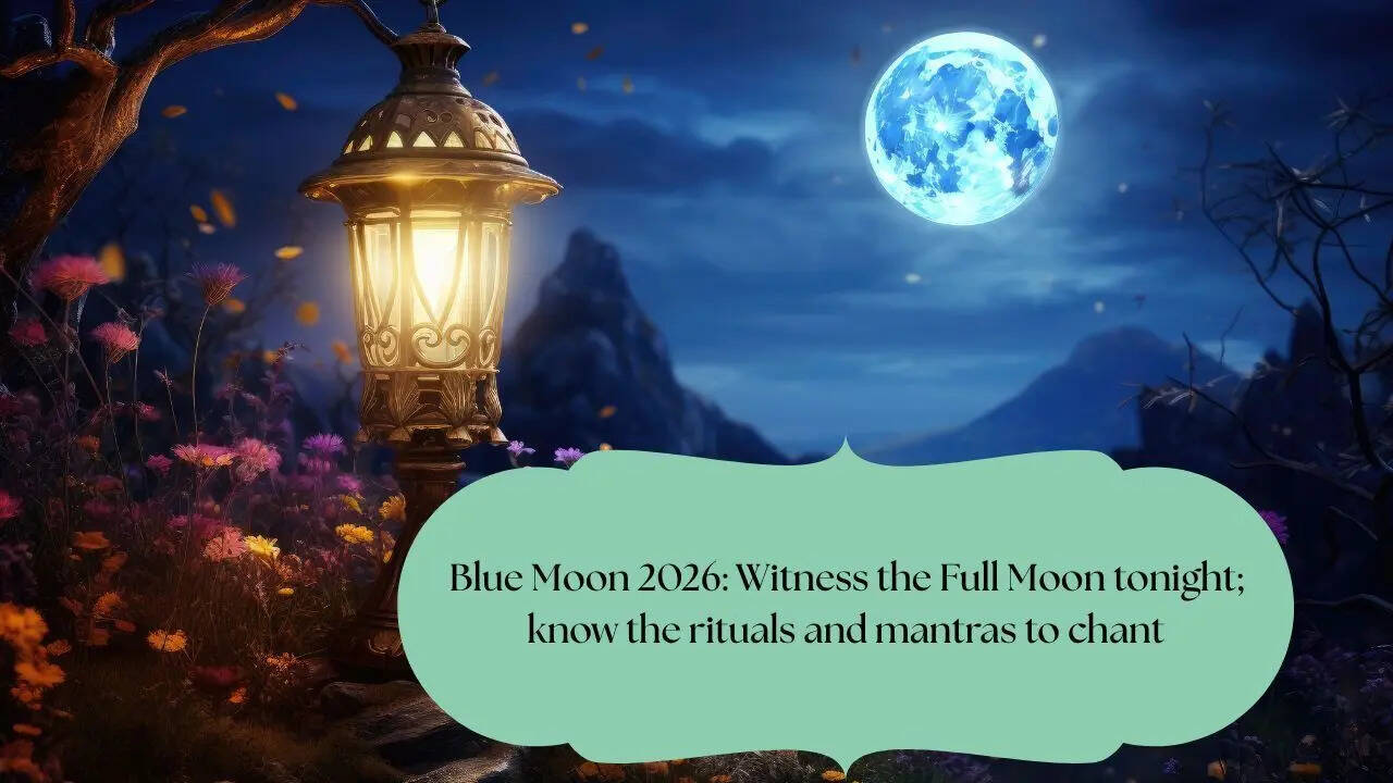 Blue moon 2026: Witness the full moon tonight; know the rituals and ...