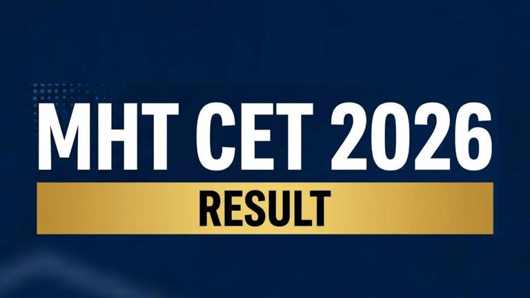 MHT CET 2026 result date: Maharashtra State CET Cell to announce ...