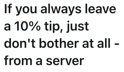 Career server rants over 10% tips, reaffirming everyone's prejudice ...