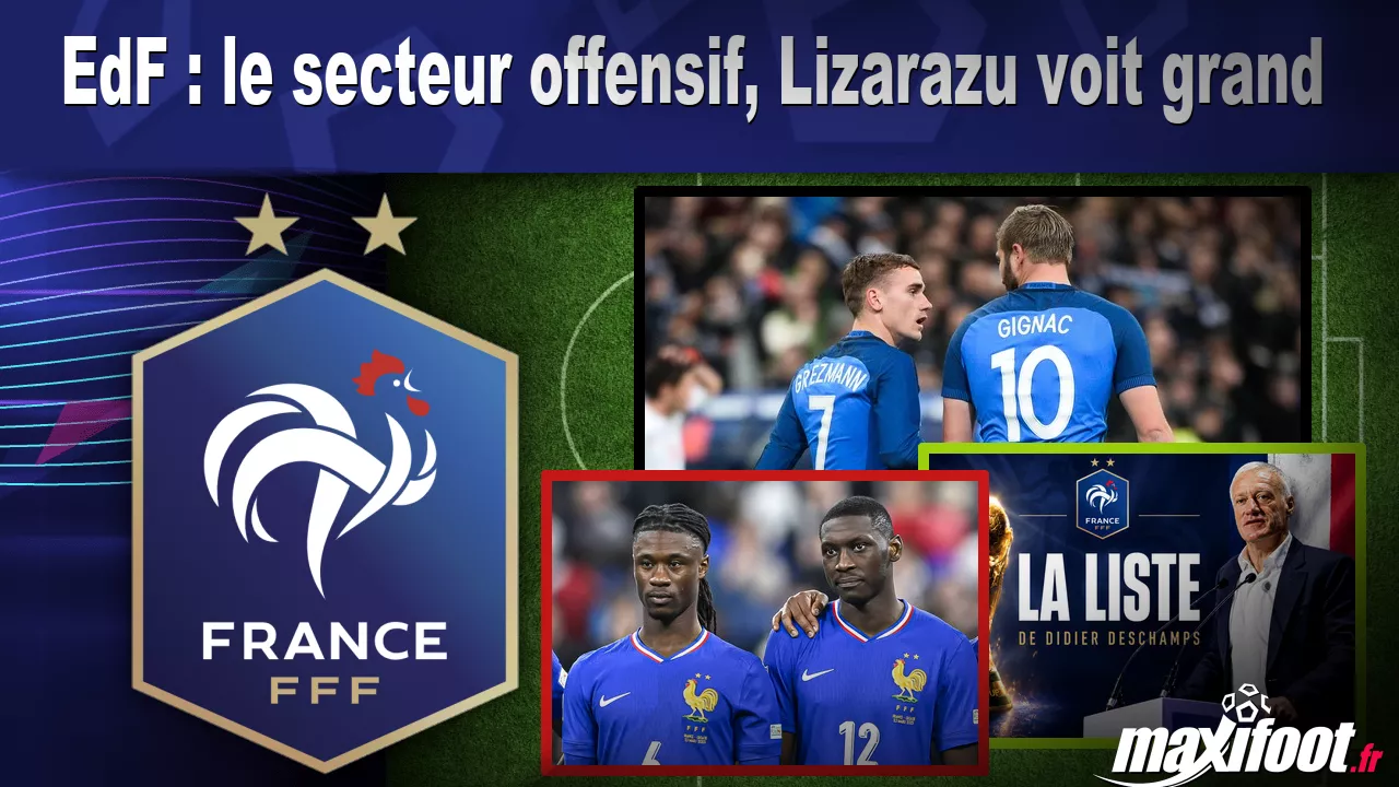 EdF : le secteur offensif, Lizarazu voit grand