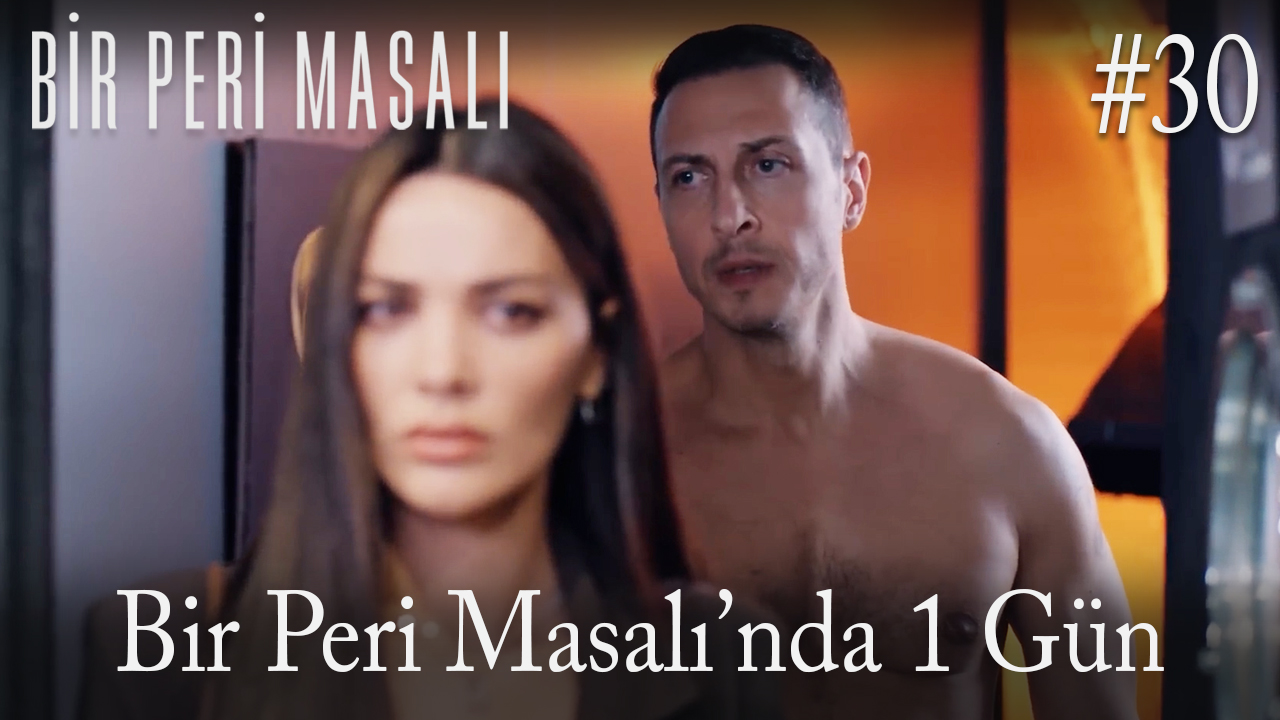 Bir Peri Masalı'nda 1 gün #30