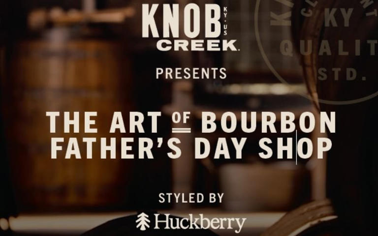 When dad deserves more than a gift card: Knob Creek's Father's Day plans