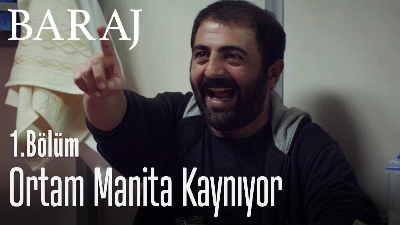 Ortam manita kaynıyor, tam senlik - Baraj 1. bölüm
