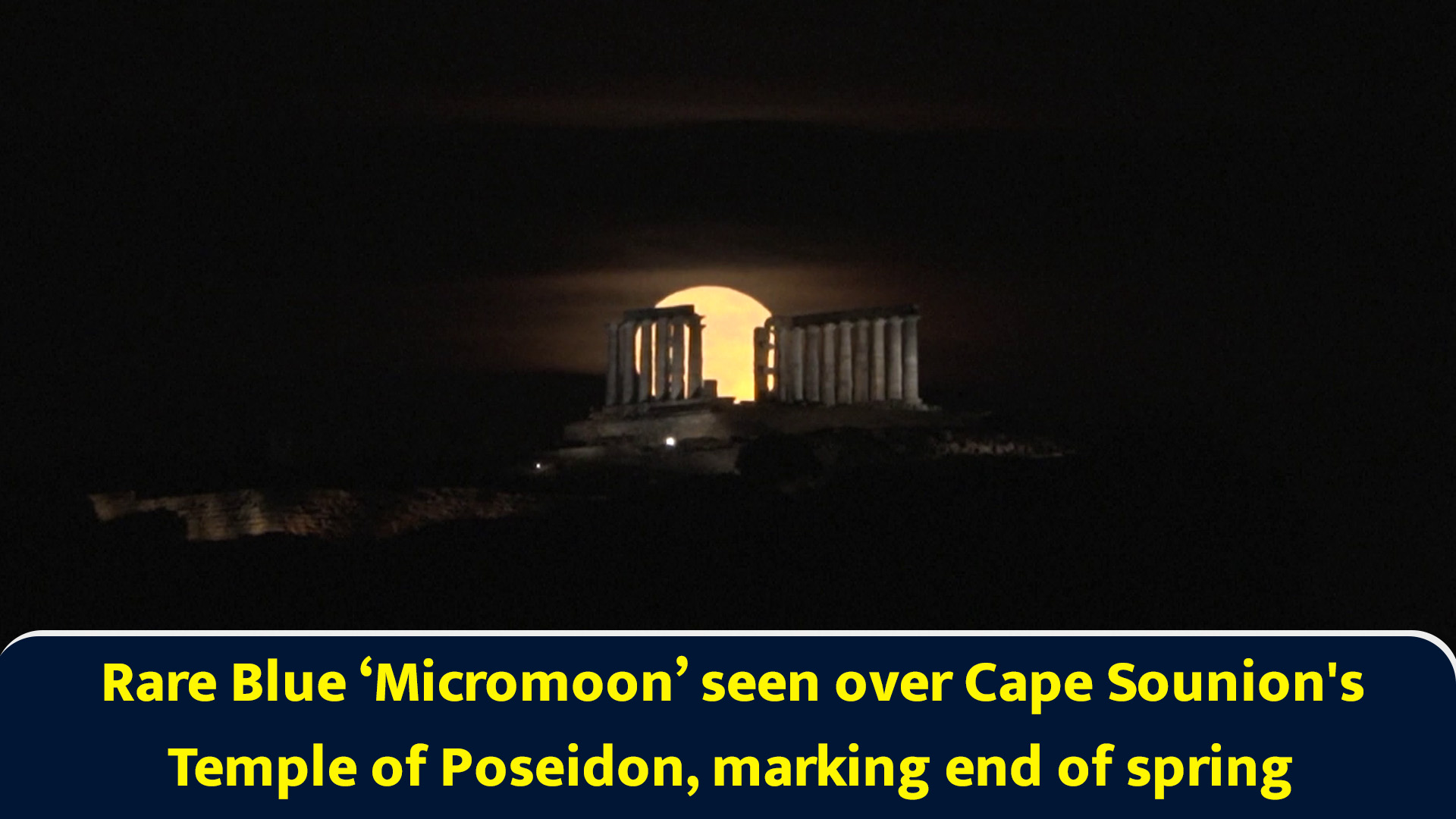 Rare blue ‘micromoon’ seen over Cape Sounion's Temple of Poseidon ...