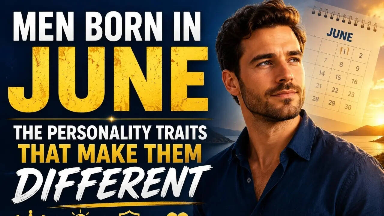 Men born in June: The personality traits that make them different