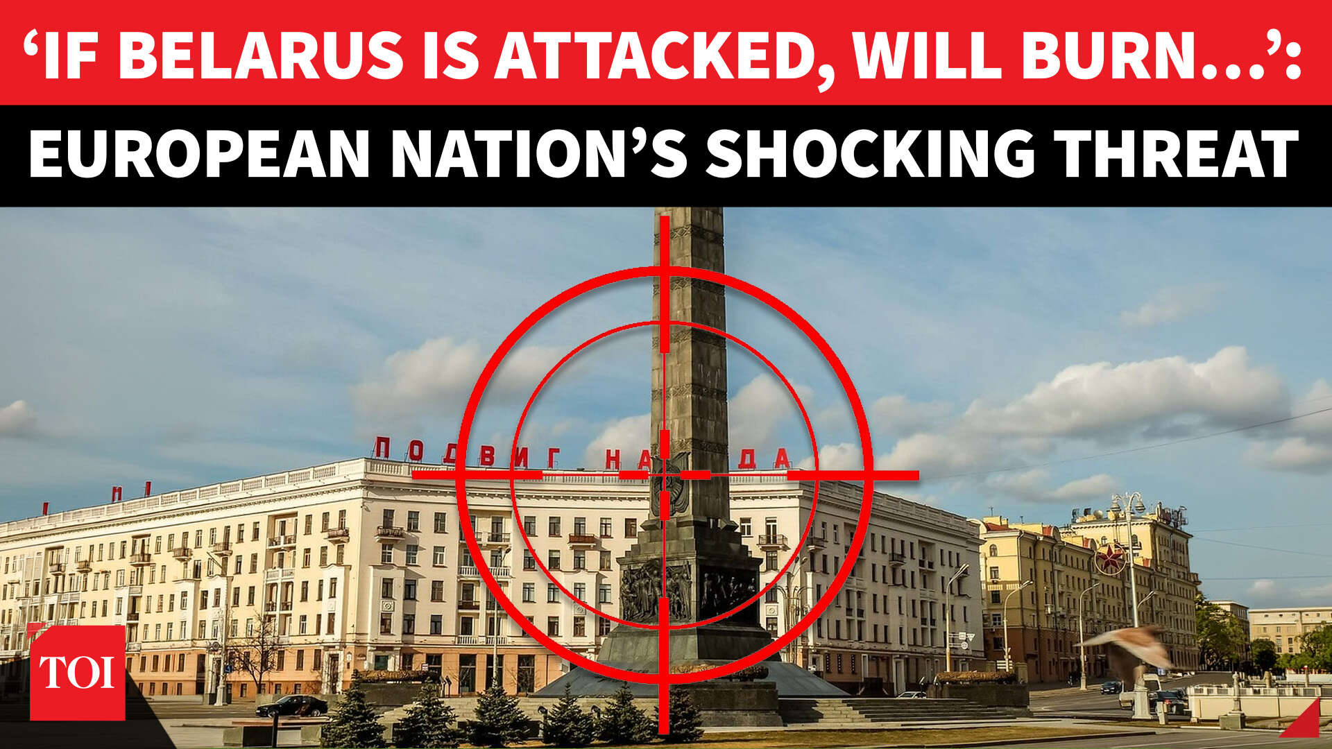 ‘Attack Belarus and all hell breaks loose’: European nation’s stark ...