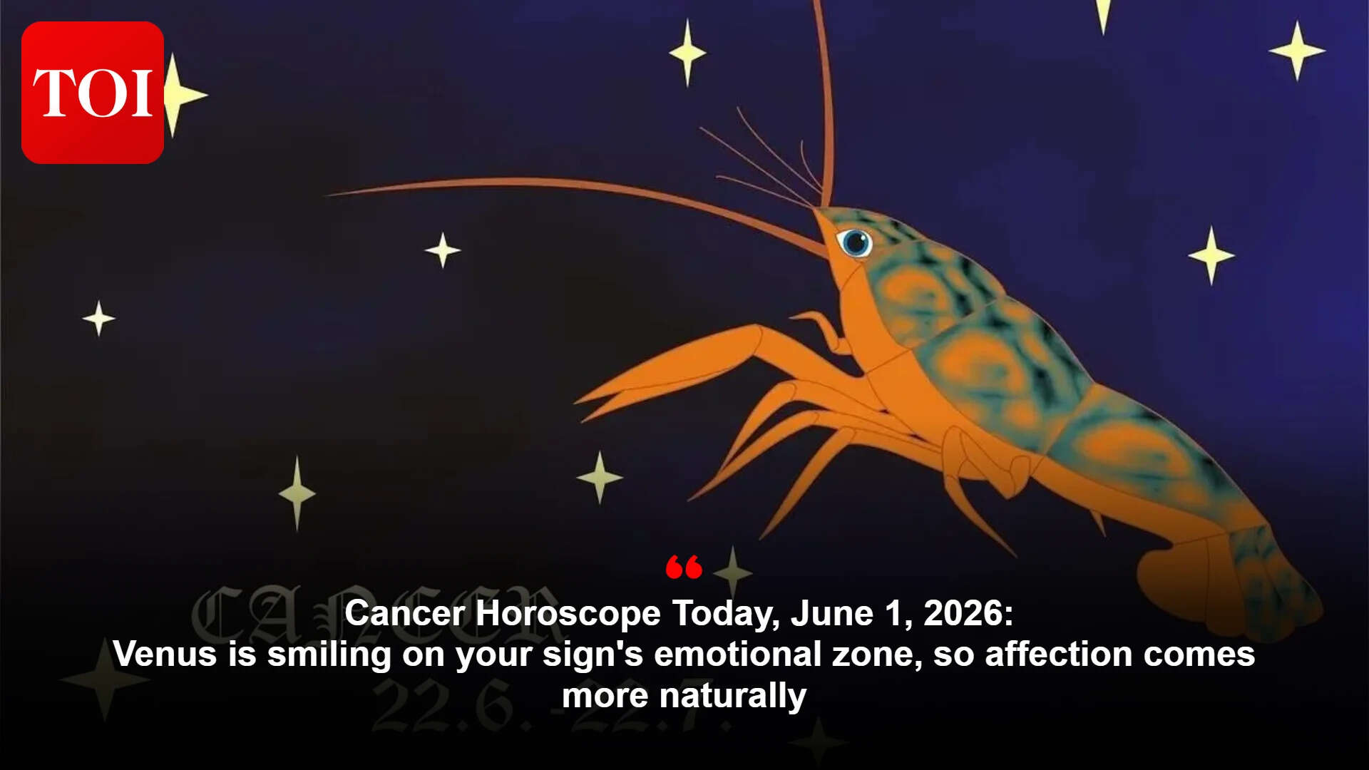 Cancer horoscope today, June 1, 2026: Venus is smiling on your sign's ...