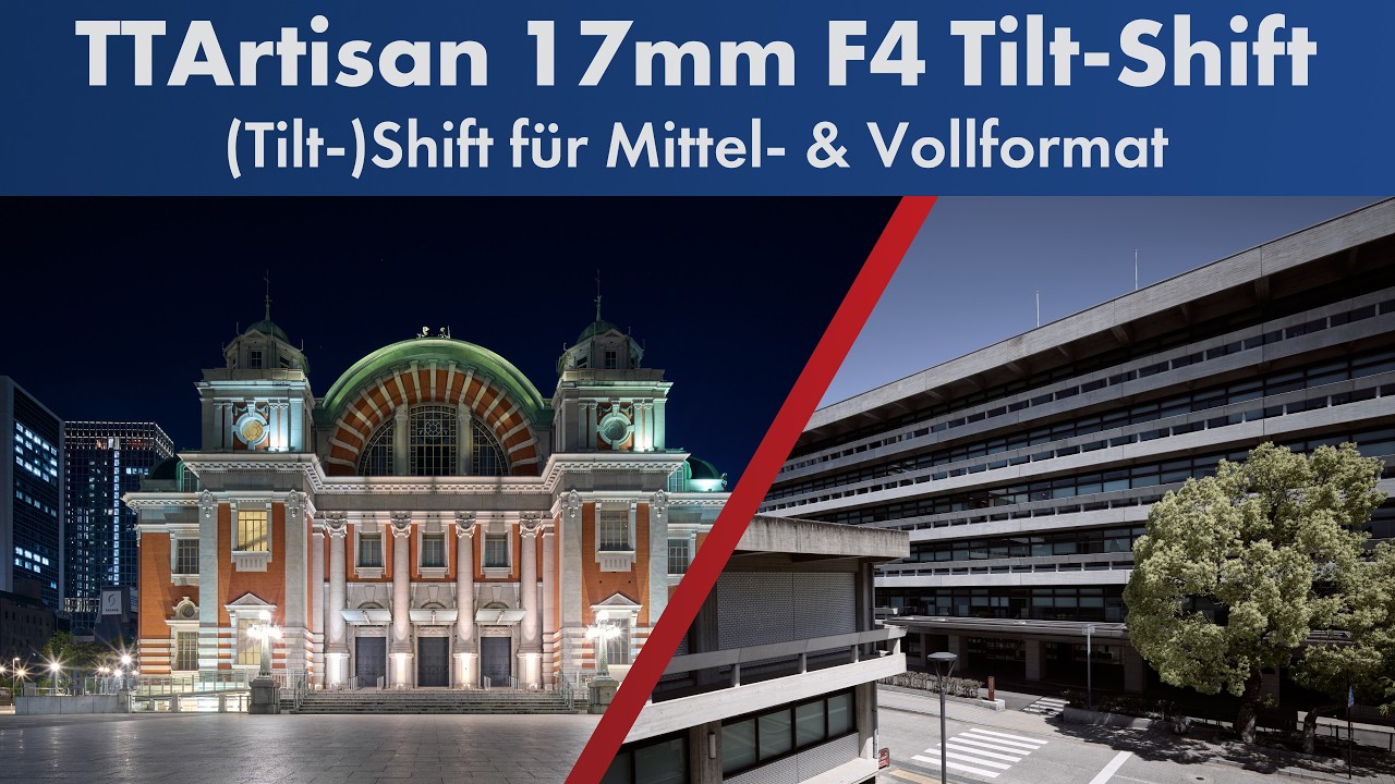 Scharf und günstig, aber - TTArtisan 17mm F4 tilt-shift im Test