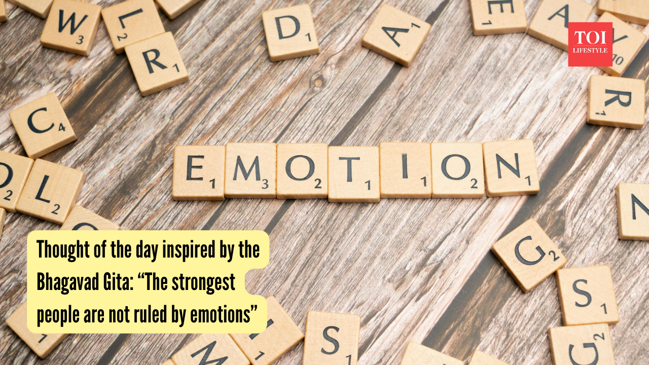 Thought of the day, inspired by the Bhagavad Gita: "The strongest ...
