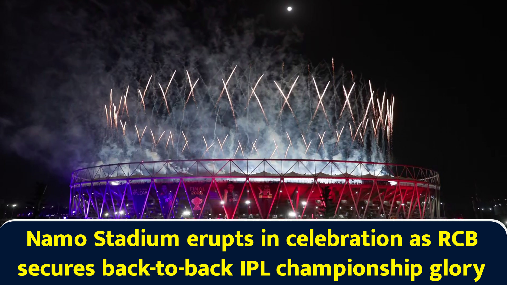 Namo Stadium erupts in celebration as RCB secures back-to-back IPL ...