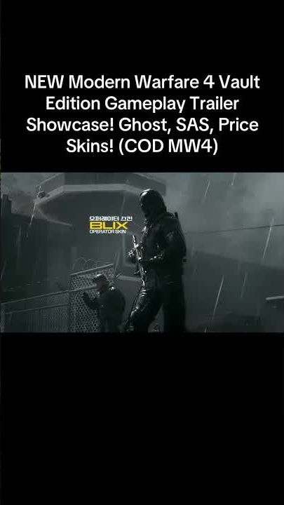 NEW Modern Warfare 4 Vault Edition gameplay trailer showcase! Ghost ...