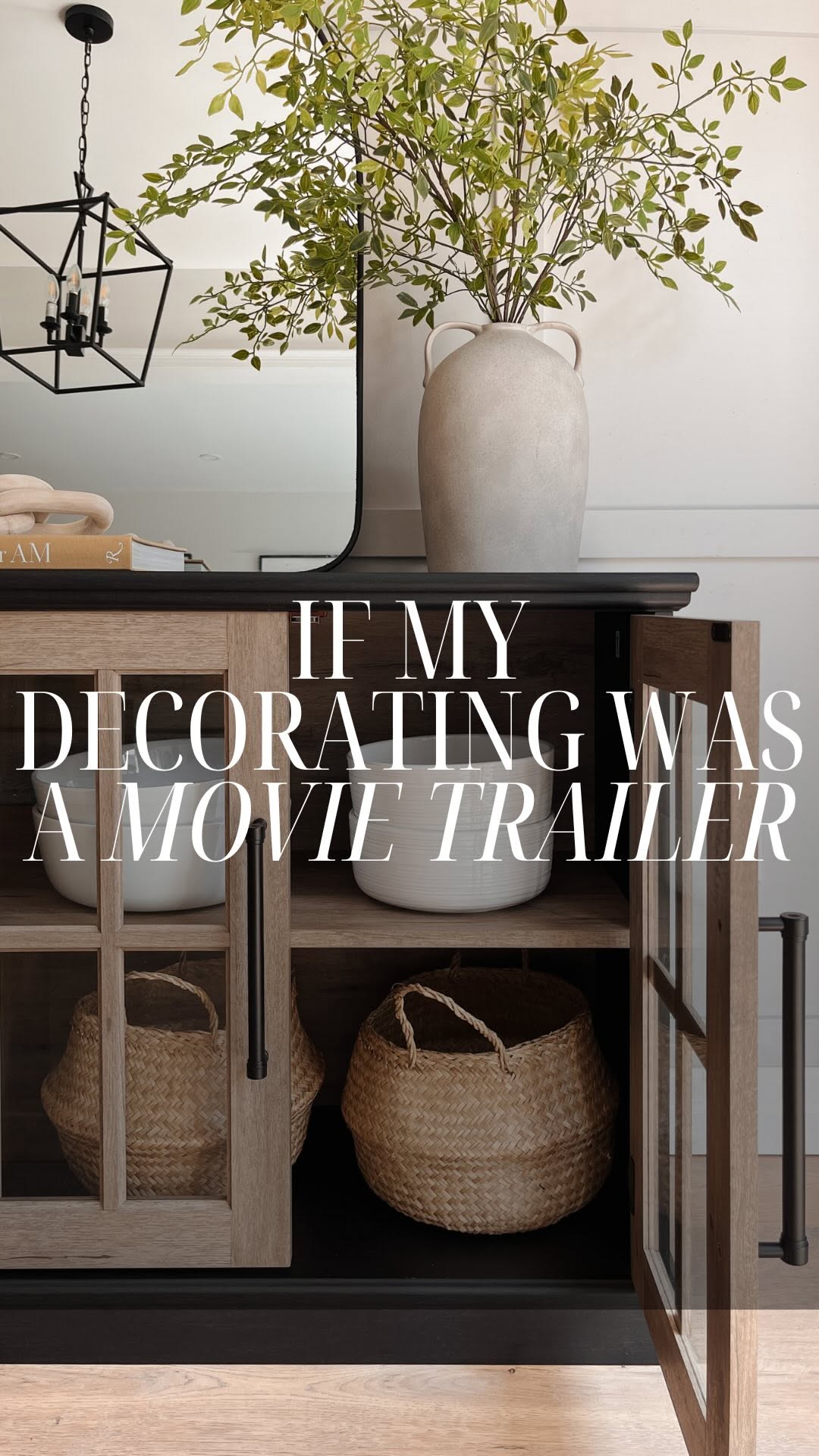 If my decorating was a movie trailer