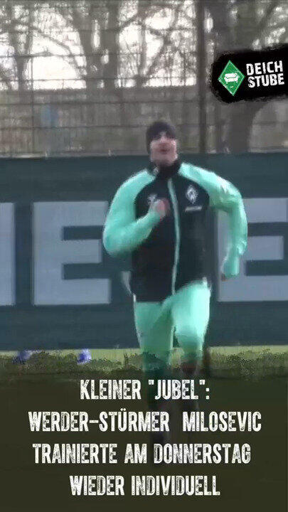 Jovan Milosevic trainiert individuell - Werder-Stürmer arbeitet am Comeback
