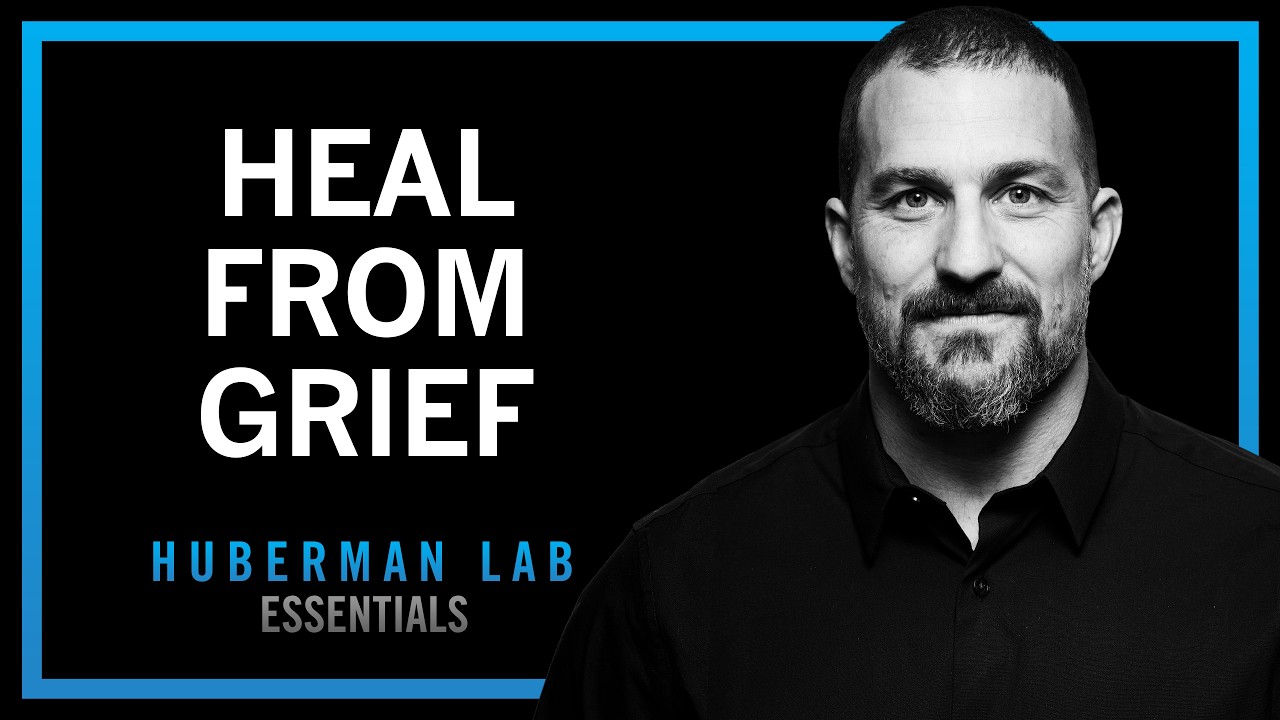 Essentials: The science & process of healing from grief | Dr. Andrew ...