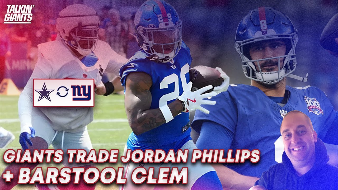 763 | Giants trade Jordan Phillips + Barstool Clem