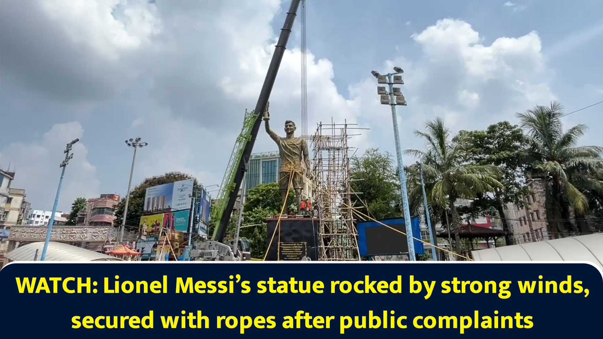 Watch: Lionel Messi’s statue rocked by strong winds, secured with ropes ...