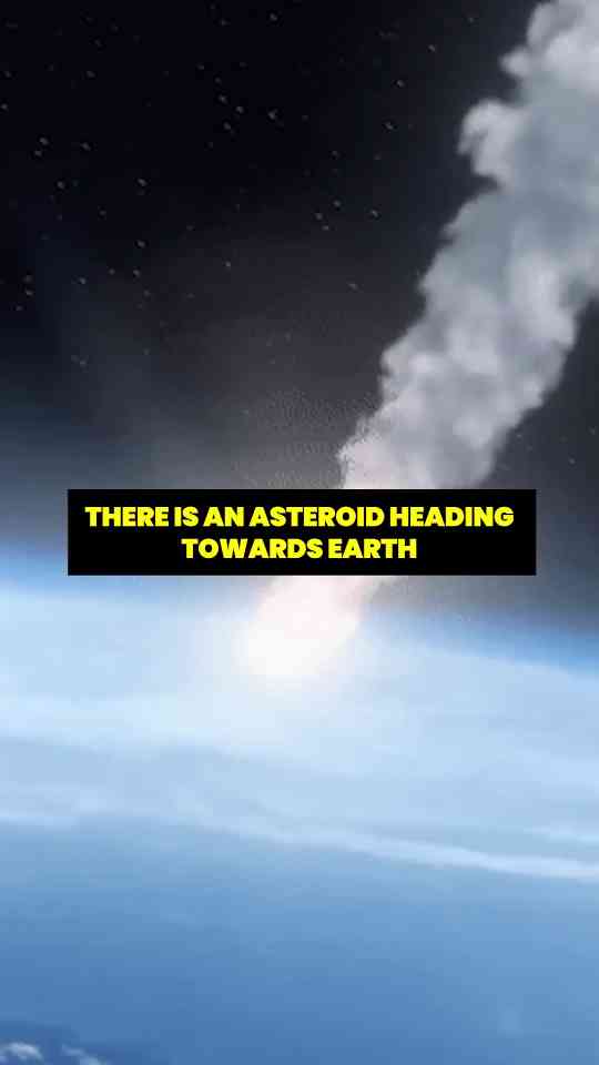 Asteroid headed towards Earth!