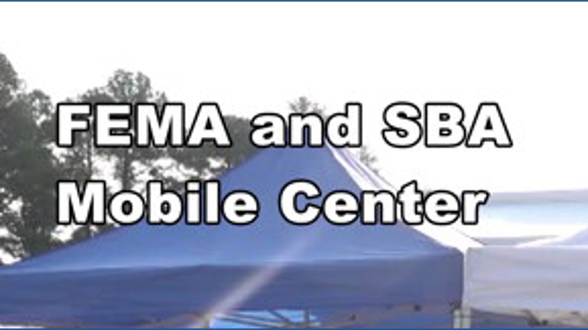 FEMA and SBA assistance set up