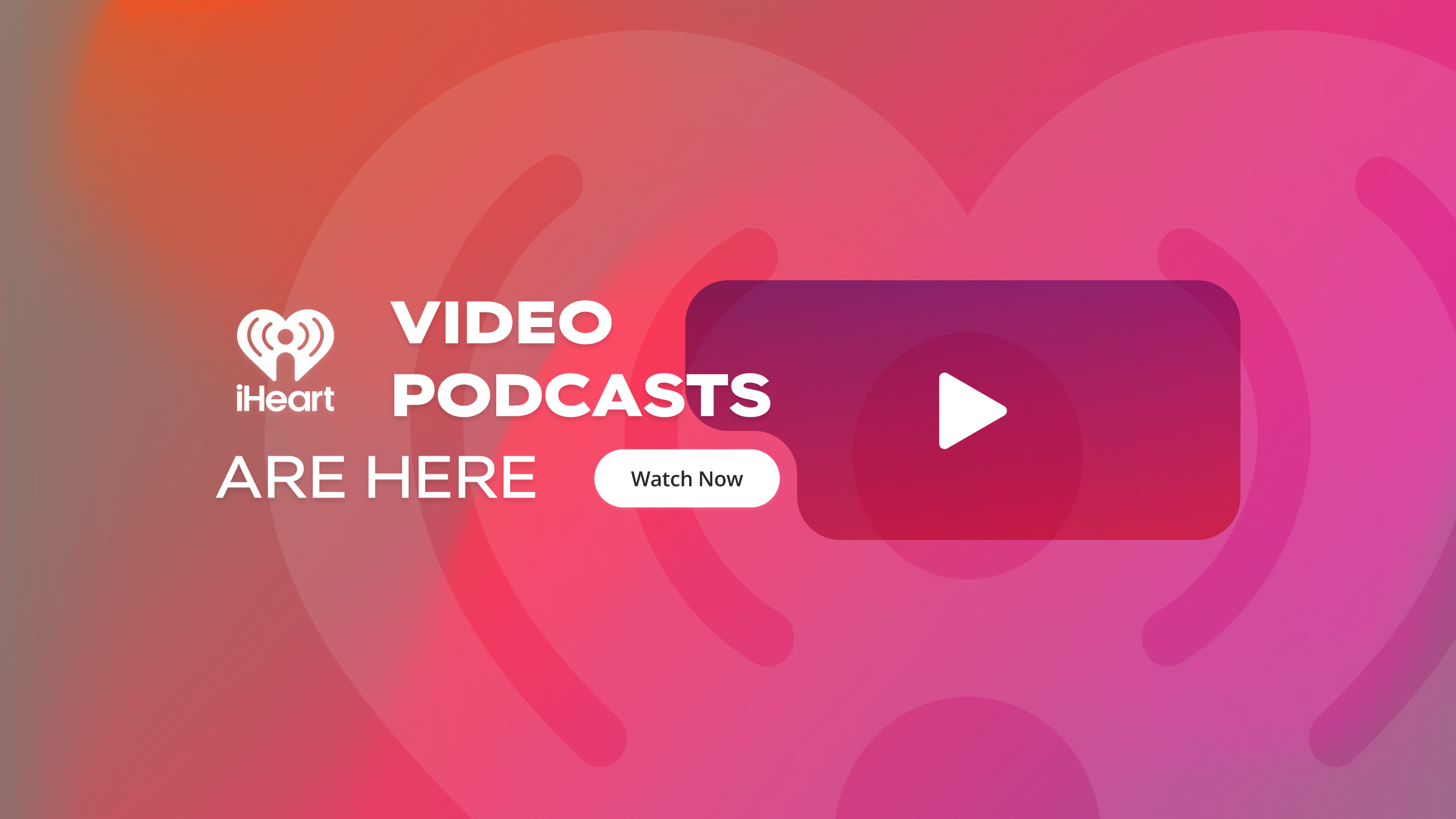 You can now watch your favorite podcasts on iHeartRadio