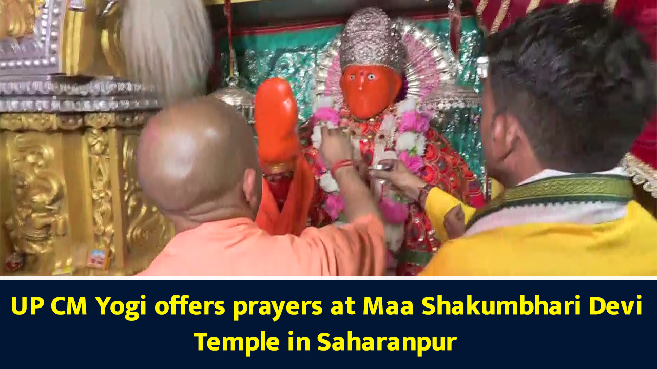 UP CM Yogi offers prayers at Maa Shakumbhari Devi Temple in Saharanpur