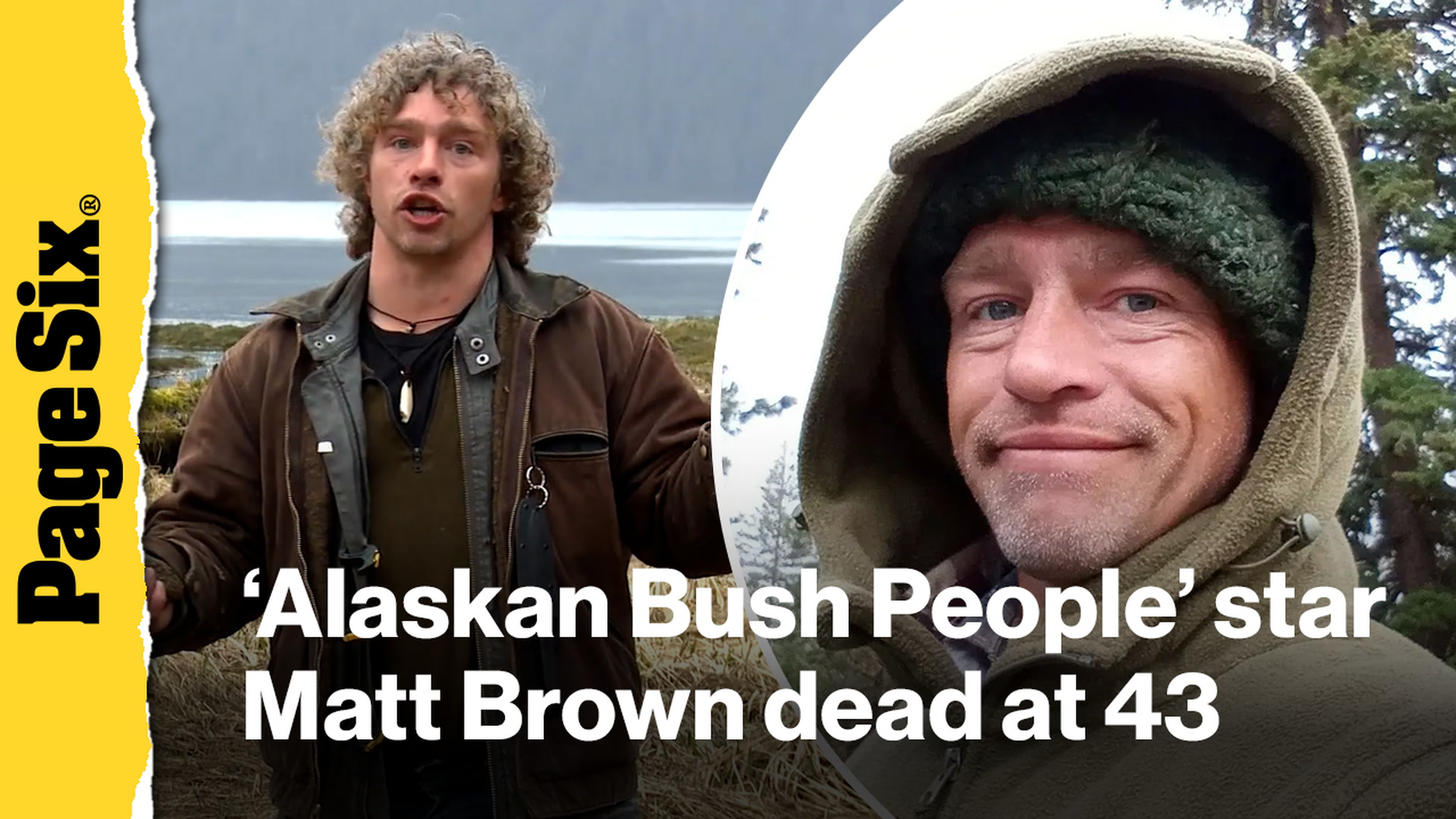 'Alaskan Bush People' star Matt Brown dead at 43: Details, inside his ...