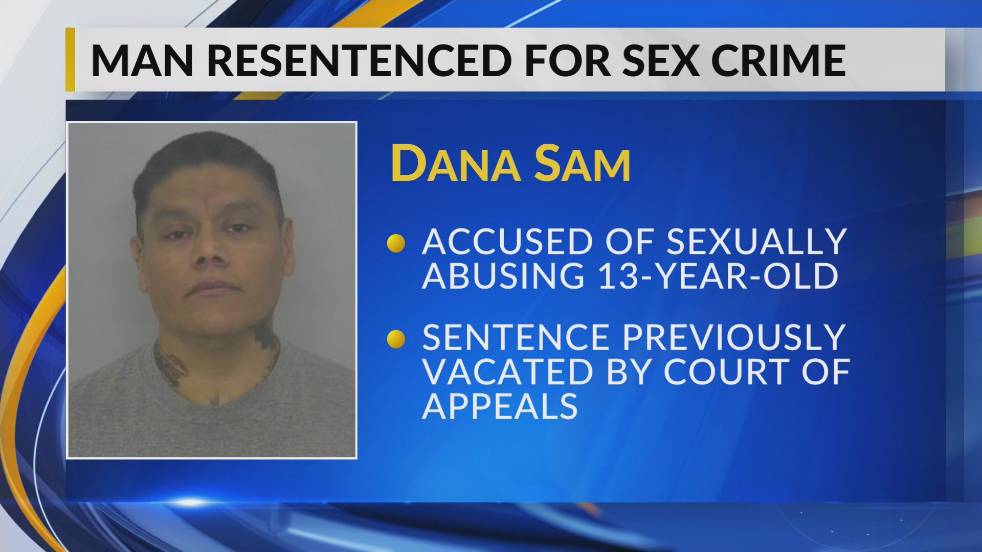 Dana Sam resentenced for child sex crime