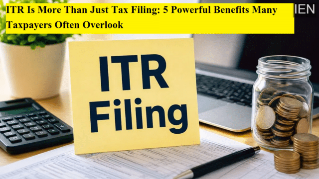 ITR is more than just tax filing: 5 powerful benefits many taxpayers ...