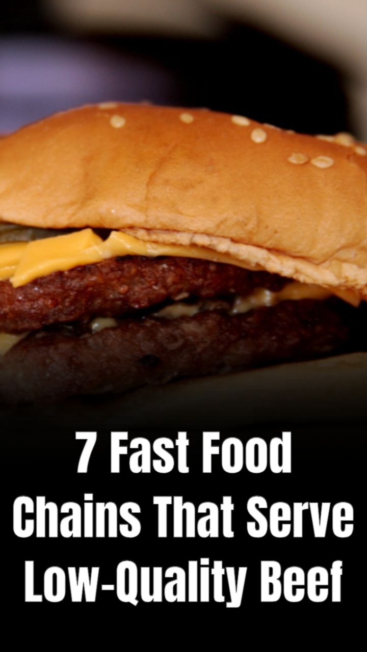 7 fast food chains that serve low-quality beef