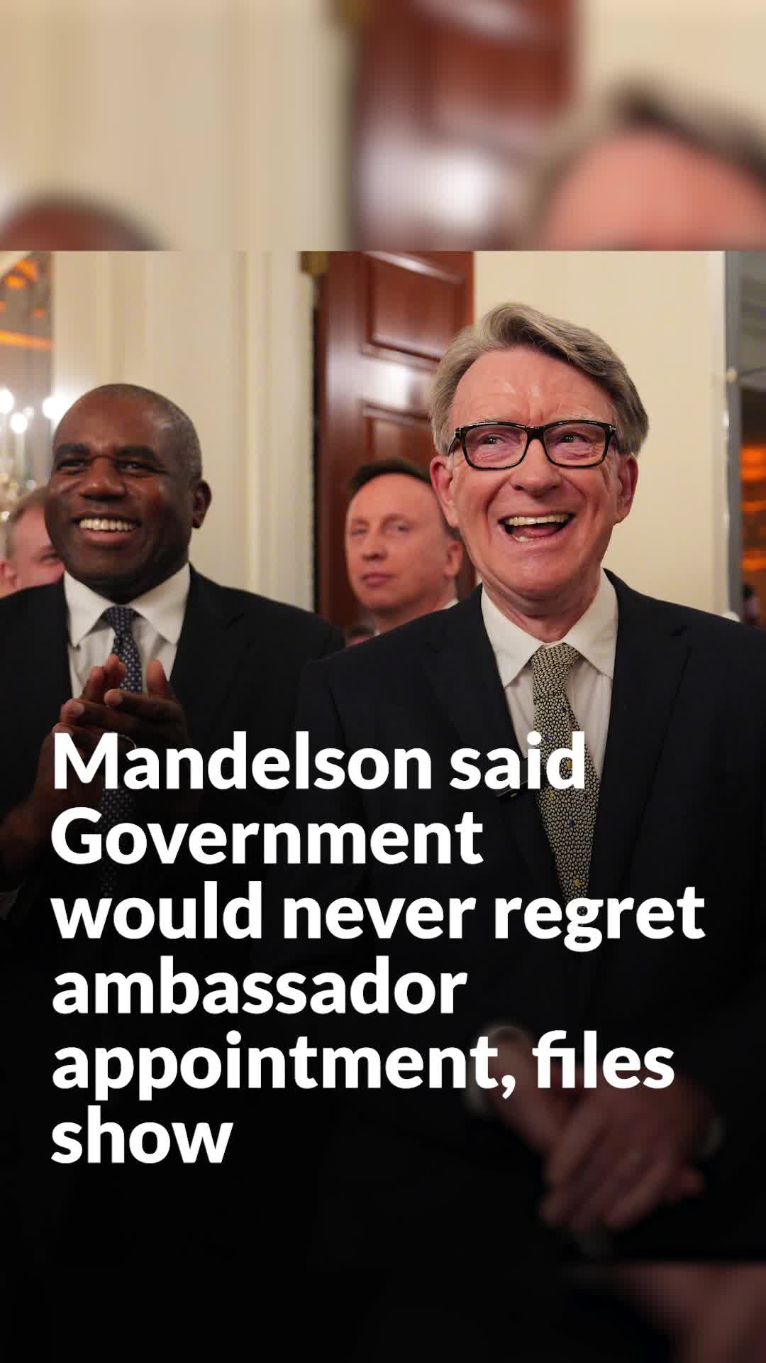 Mandelson said government would never regret ambassador appointment ...
