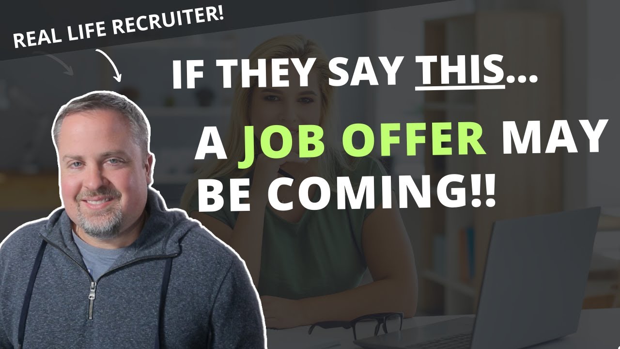 5 signs the job interview went well & a job offer may be coming!